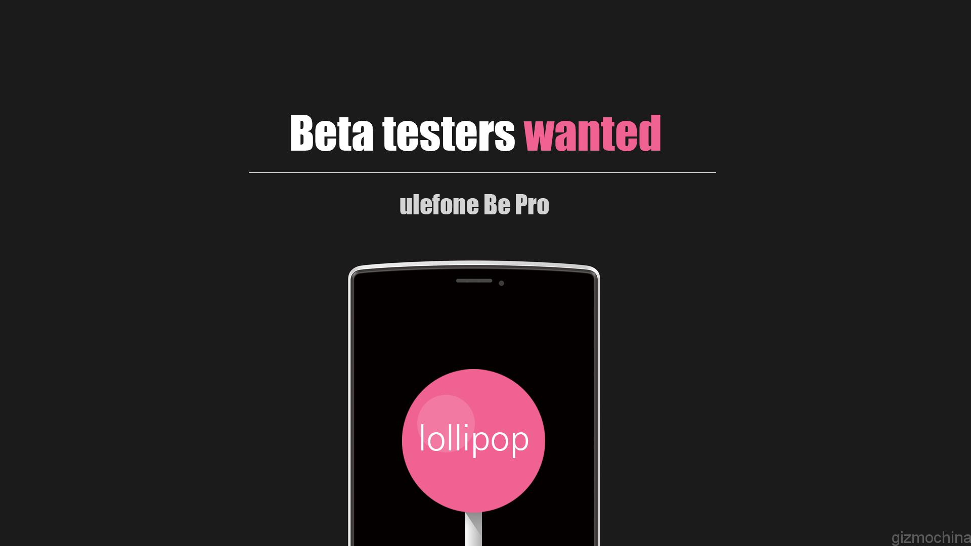 Android 5.0 for Ulefone Be Pro enters Beta, Company Invites 100 testers ...