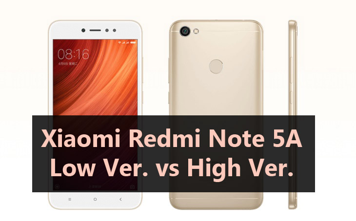 Xiaomi Redmi Note 5A Variant Differences: Low version vs High version