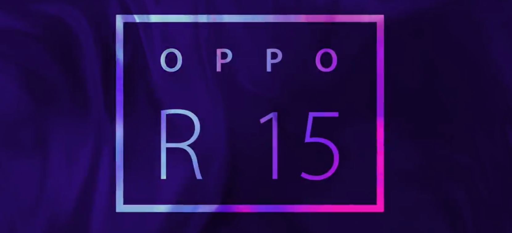 Latest OPPO R15 Teaser Confirms 6GB RAM and 128GB Storage - Gizmochina