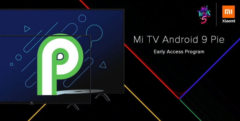 Xiaomi recruiting testers for Mi TV 4A Android 9 Pie Early Access ...