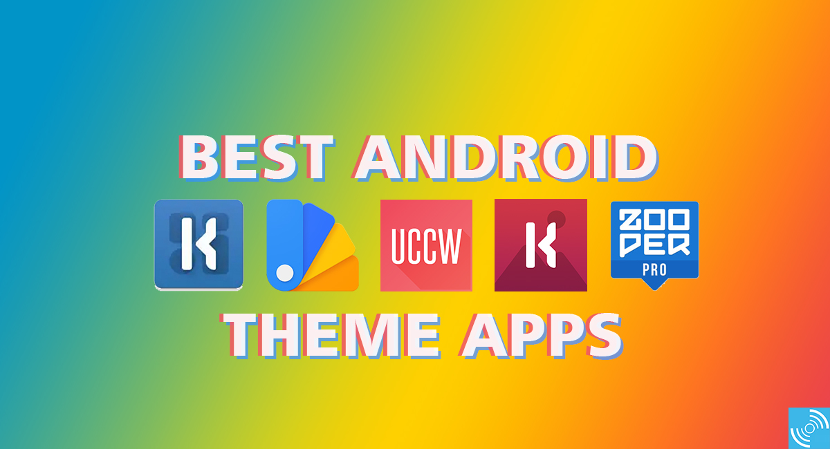 7 Best Android theme apps for seamless customization - Gizmochina