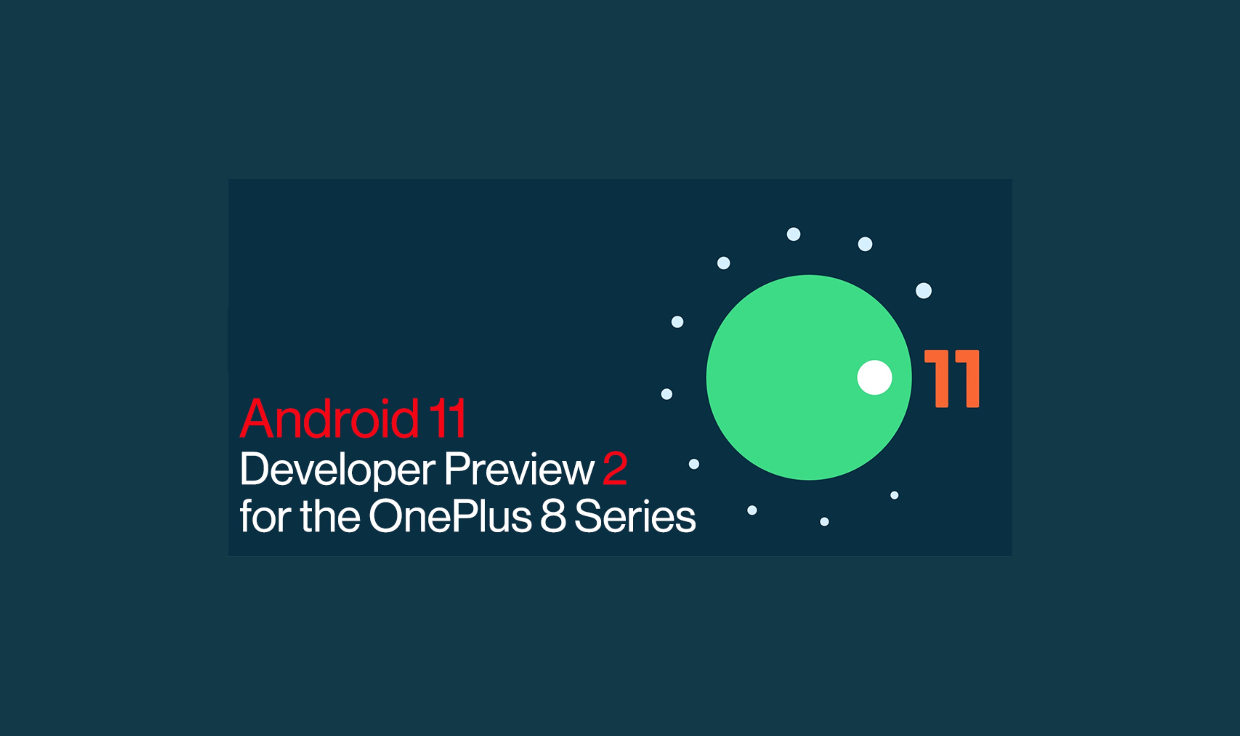 [Download] Android 11 Beta 2 arrives for OnePlus 8/8 Pro - Gizmochina