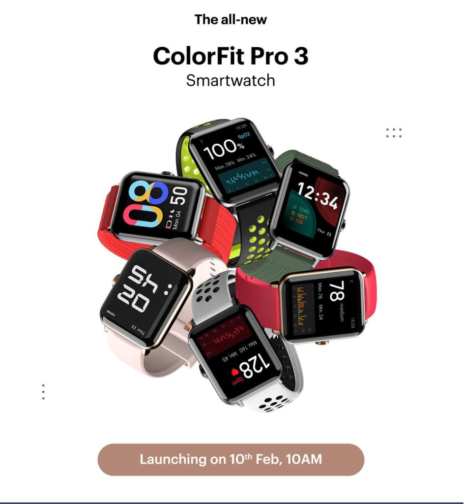 Noise ColorFit Pro 3 Smartwatch India launch date is February 10 ...