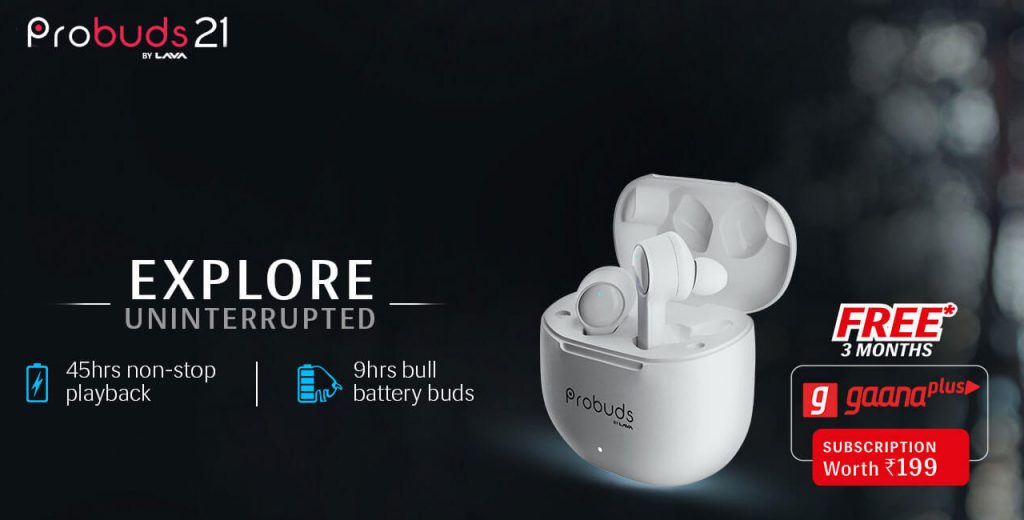 Lava Probuds 21 with up to 45h battery life launched for Rs. 1,299 ($17 ...