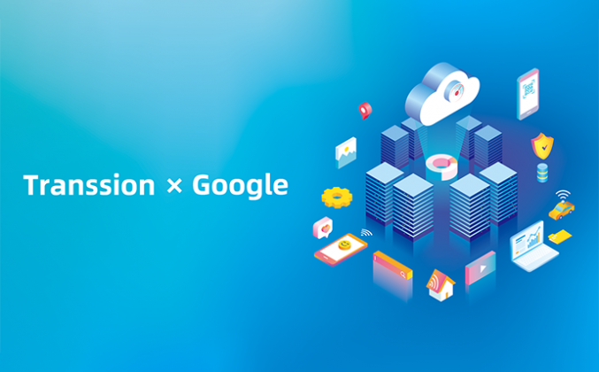 Transsion Partners With Google To Serve Emerging Markets Using Android ...