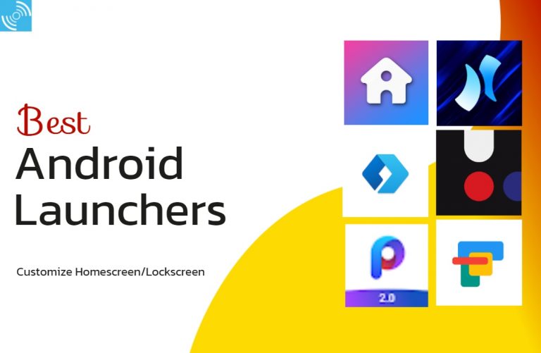 Best Android Launchers to Transform User Experience - Gizmochina