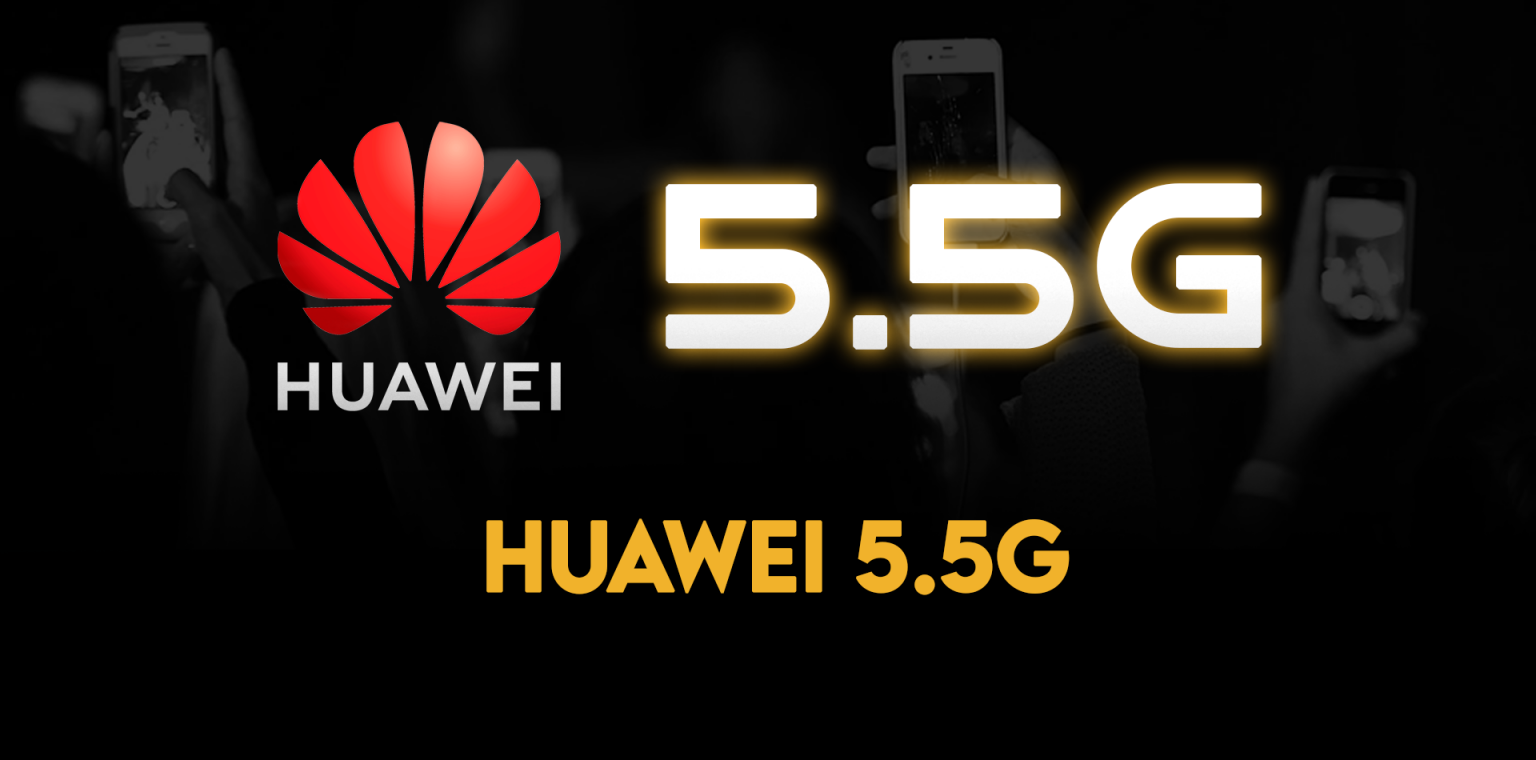Huawei Pushes Forward with 5.5G Development Despite Trade Restrictions ...