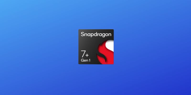 Snapdragon 7+ Gen 1 to Launch as an Underclocked SD8+ Gen 1 Later This ...