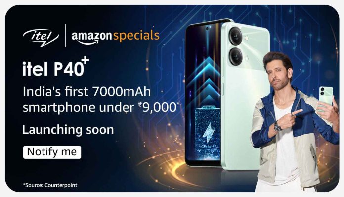 itel P40+ launching soon with 7,000mAh battery priced under Rs 9,000 ...