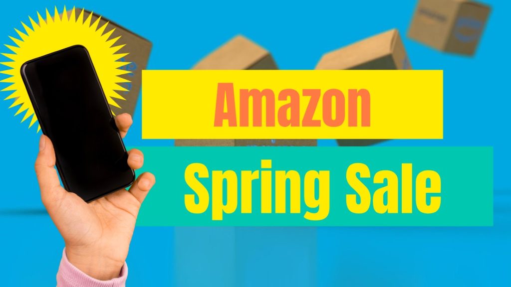 Amazon Spring Sale is around the corner, and here are the early deals ...