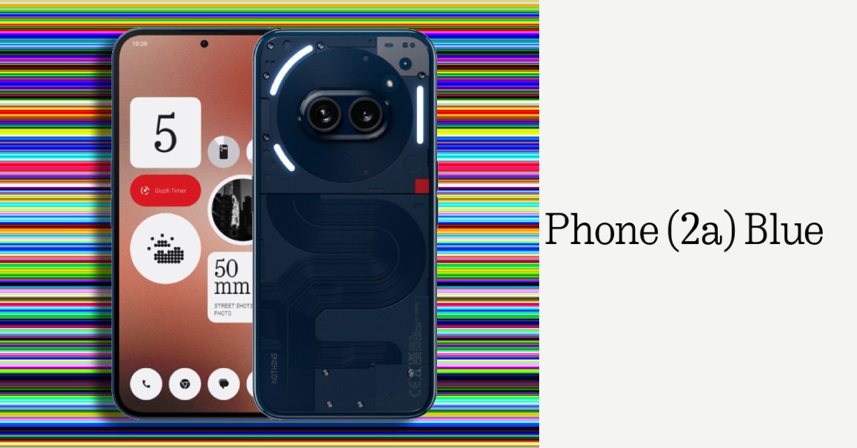 Nothing Phone (2a) India-exclusive Blue Edition launched starting at ...