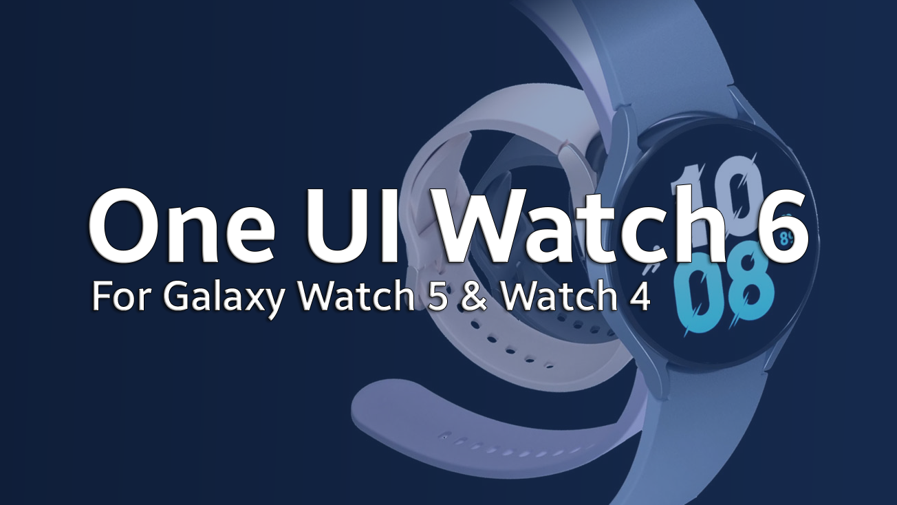 Galaxy Watch 5 and 4 receive One UI Watch 6 update - Gizmochina