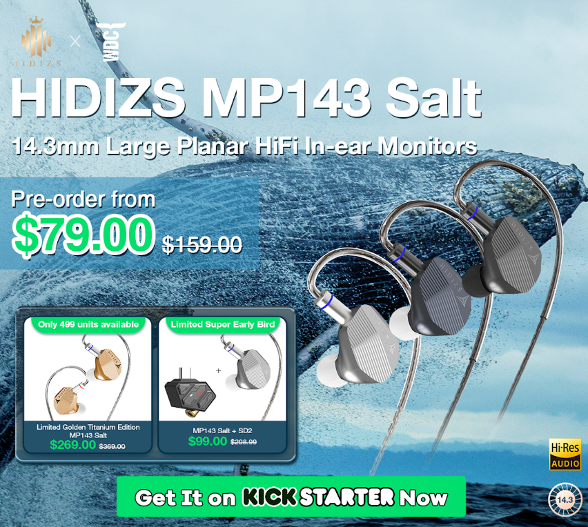 HIDIZS MP143 Salt: World's First 14.3mm Planar HiFi IEMs with a Whale-Inspired Design and ...