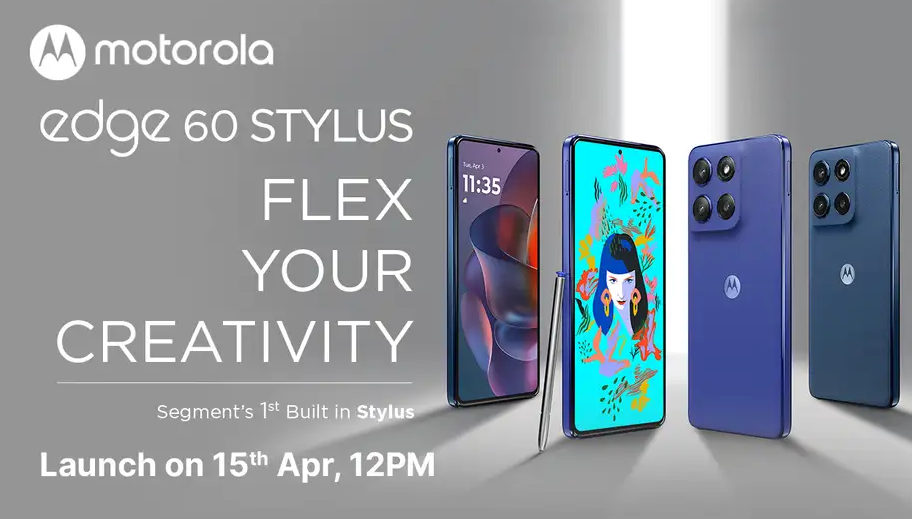 Motorola Edge 60 Stylus Debuts April 15 with Built-In Stylus and ...