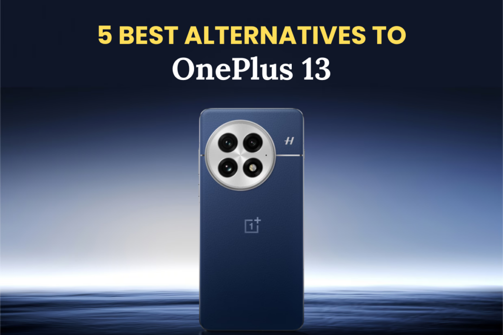 5 phones you can buy instead of the OnePlus 13 - Gizmochina